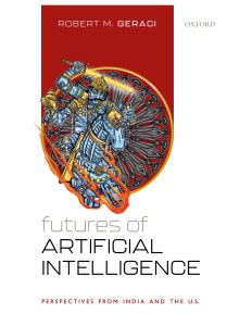 Robert M Geraci – religion, science, and technology